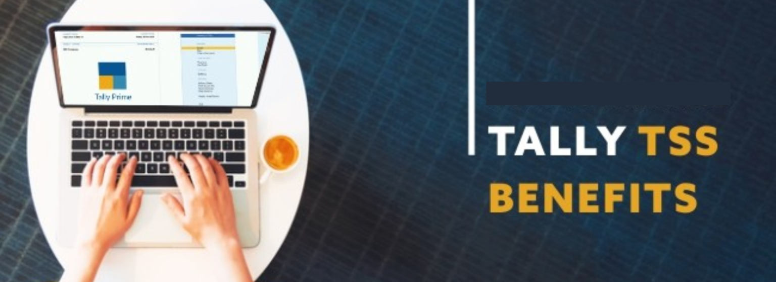 Tally TSS Subscription: Benefits You Shouldn’t Ignore ......