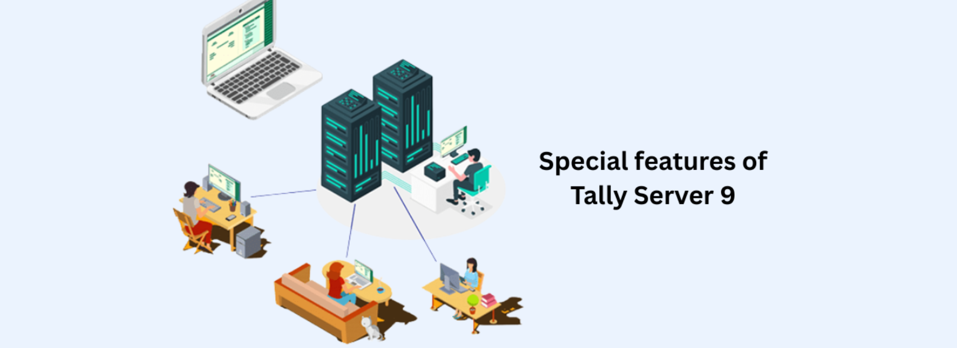 What are the special features of Tally Server 9? Cevious....